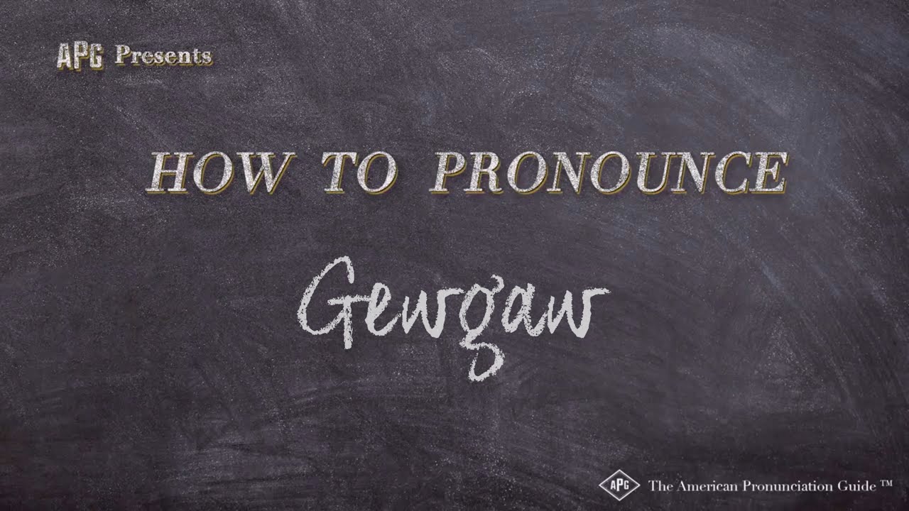 How to Pronounce Gewgaw (Real Life Examples!) - YouTube