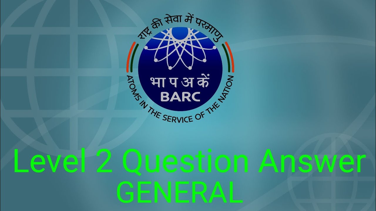 BARC LEVEL 2 Question Answer ! - YouTube