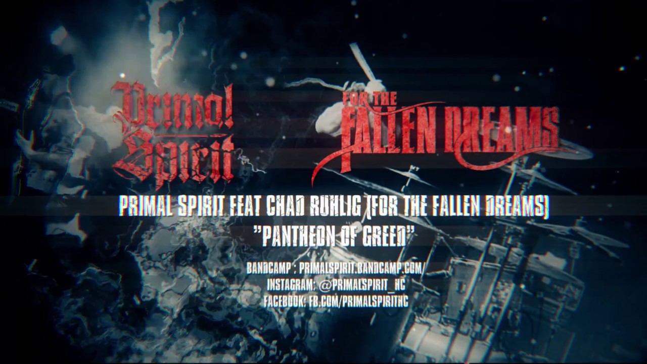 Primal Spirit - Pantheon of greed (feat Chad Ruhlig (For The Fallen ...