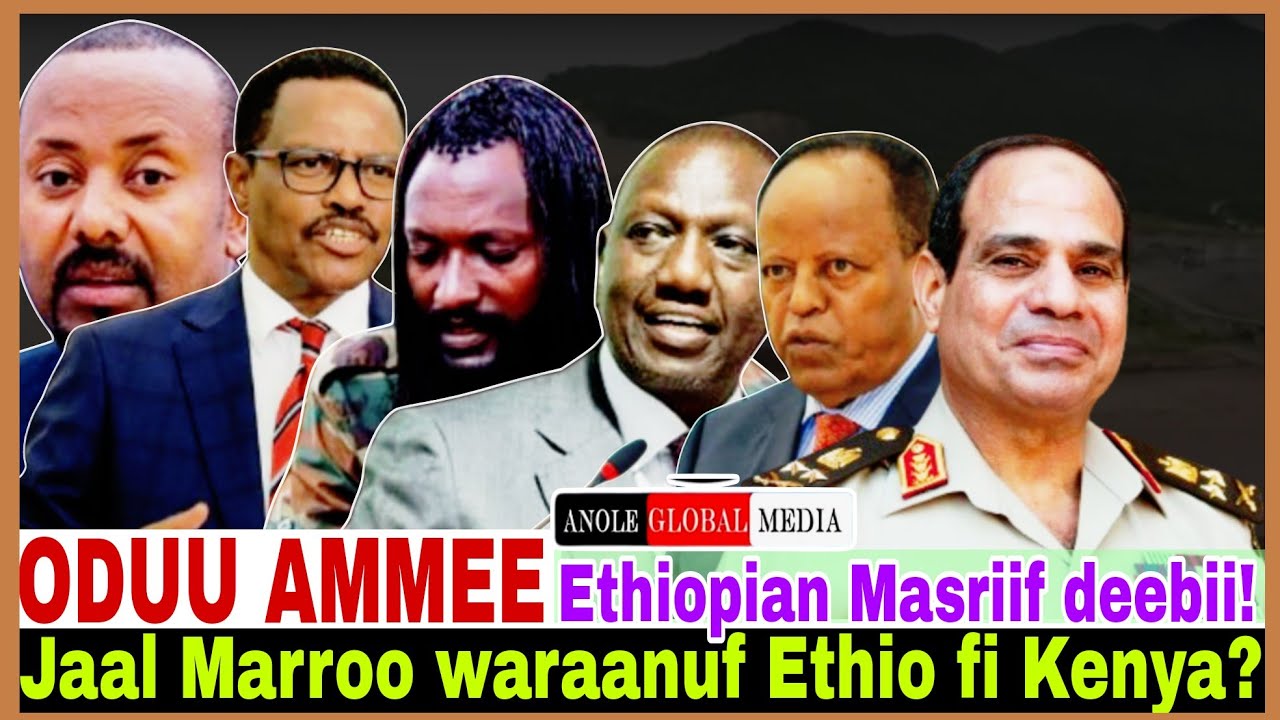 Jaal Marro waraanuf Ethio fi Keniyan?/Masriif deebii//Biraanu Nagga fi ...