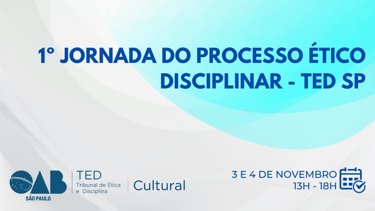 1º Jornada do Processo Ético Disciplinar - TED SP - YouTube