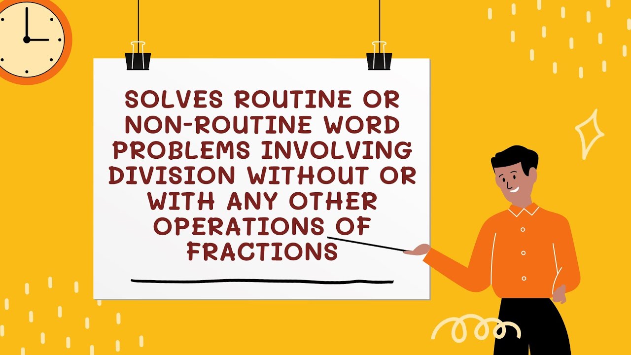 GRADE 5 MATH Q1W8: SOLVES ROUTINE OR NON-ROUTINE WORD PROBLEMS ...