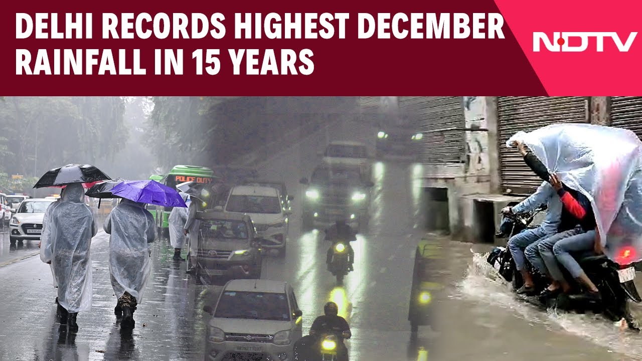 Rain News | Delhi Records Highest December Rainfall In 15 Years ...