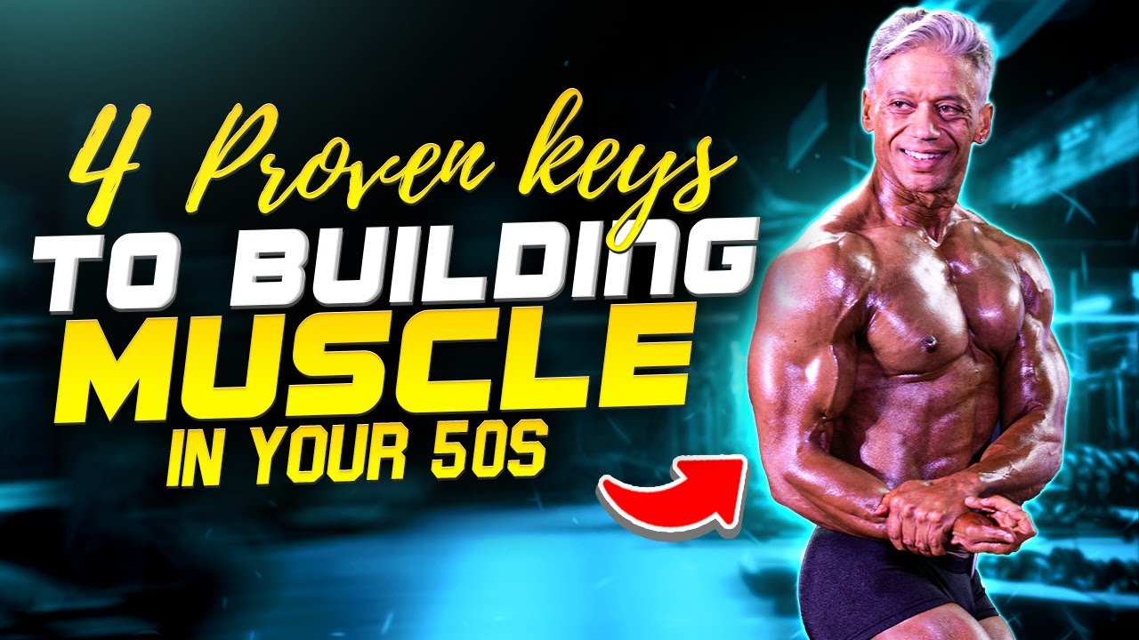 4 Proven Keys to Build Muscle in your 50s - YouTube