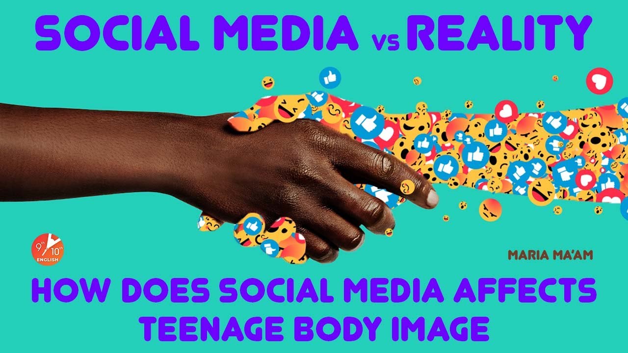 Social Media VS Reality | How Does Social Media Affects Teenage Body ...