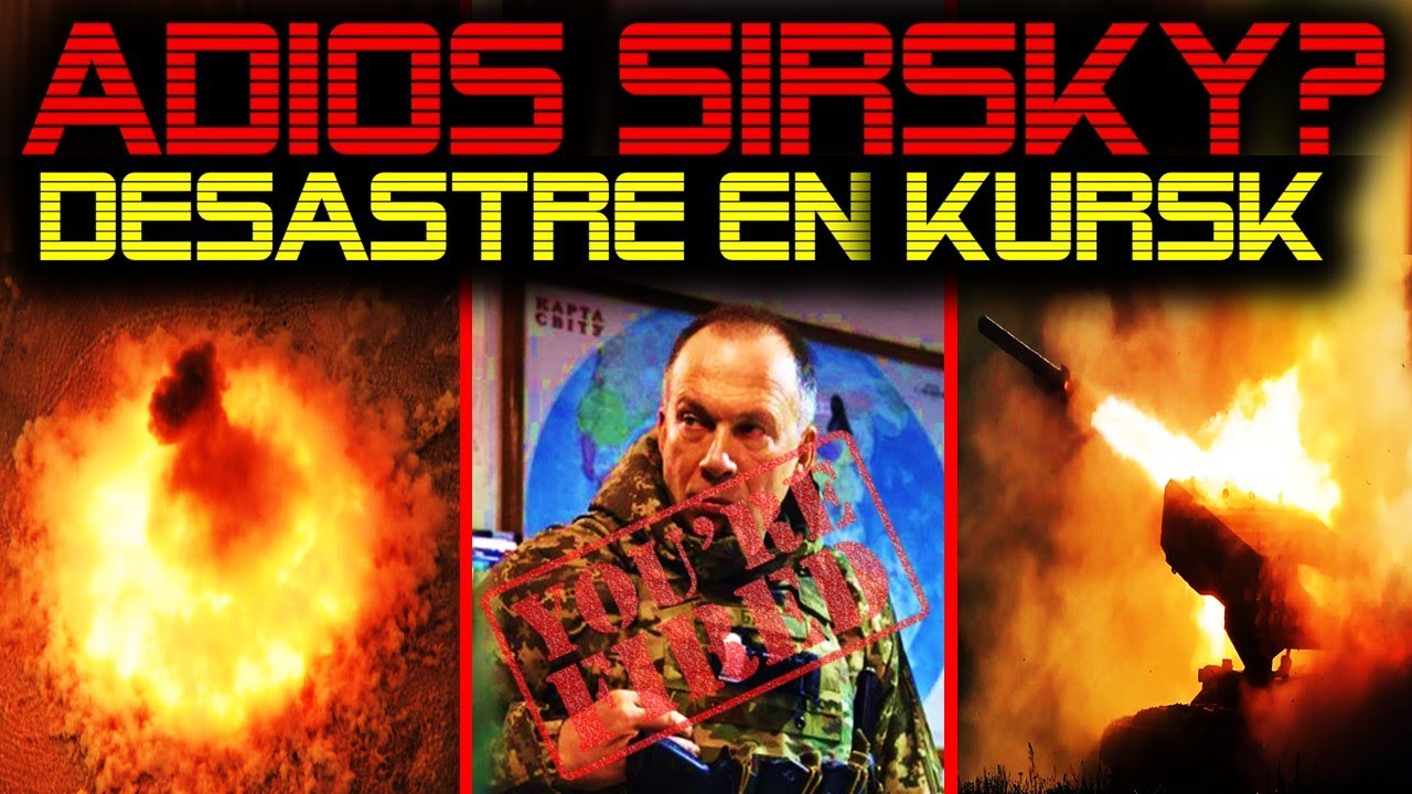 🔴 DESASTRE UCRANIANO EN KURSK Y EN EL DONBAS 🔴 PIDEN DESTITUIR A SIRSKY ...
