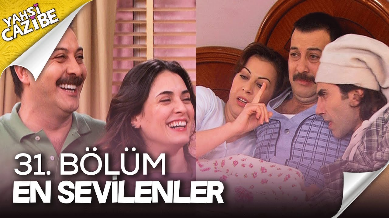 31. Bölüm En Sevilenler - Yahşi Cazibe Özel Kolaj - YouTube