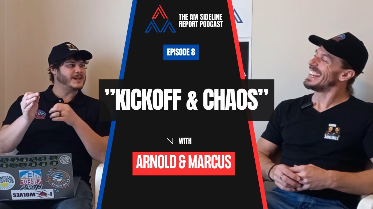 The AM Sideline Report Podcast - Episode 8: "Kickoff & Chaos" - YouTube