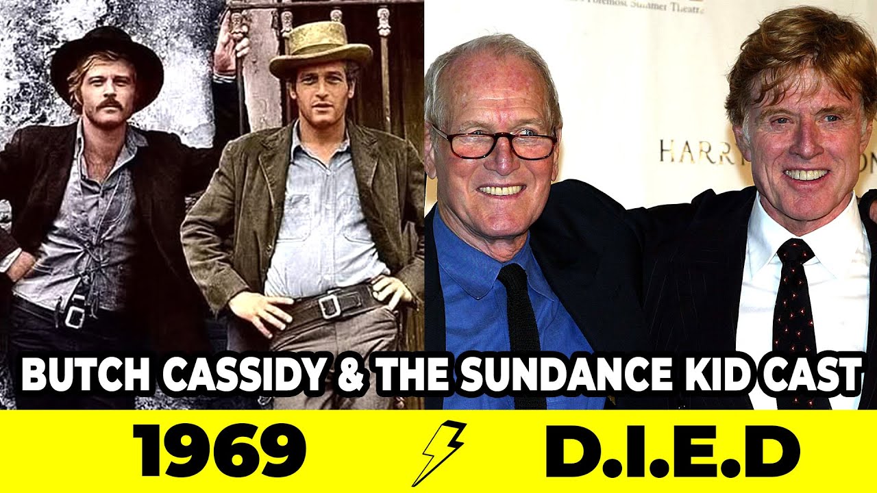 Butch Cassidy & The Sundance Kid (1969) Cast: Then & Now — Who’s Still ...
