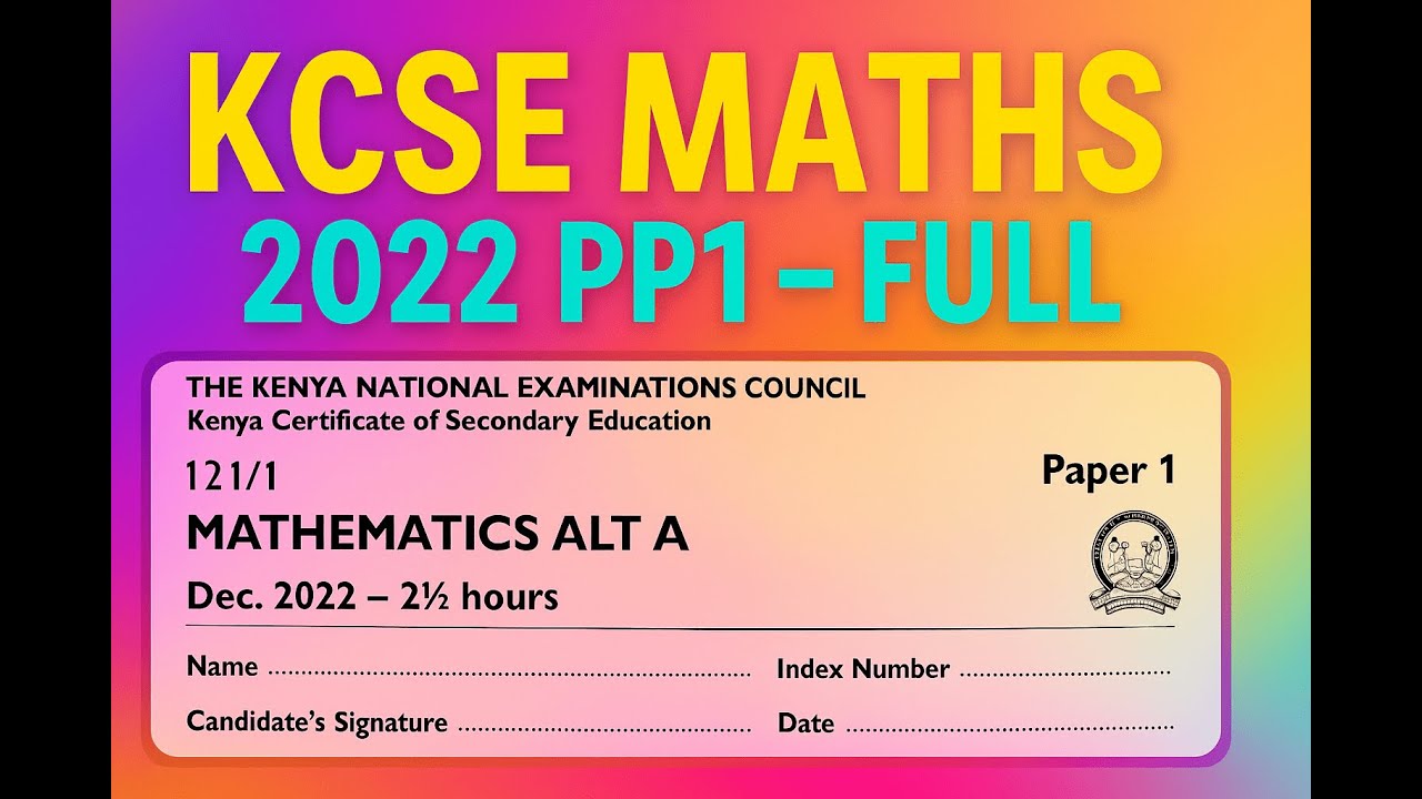 KCSE MATHS PP1 2022 FULL REVISION - YouTube
