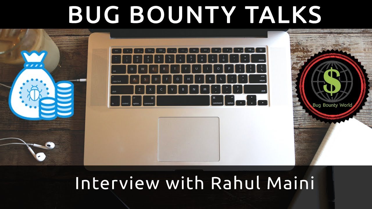 Bug Bounty World’s Pranav Hivarekar Interviews Rahul Maini - Bug Bounty ...