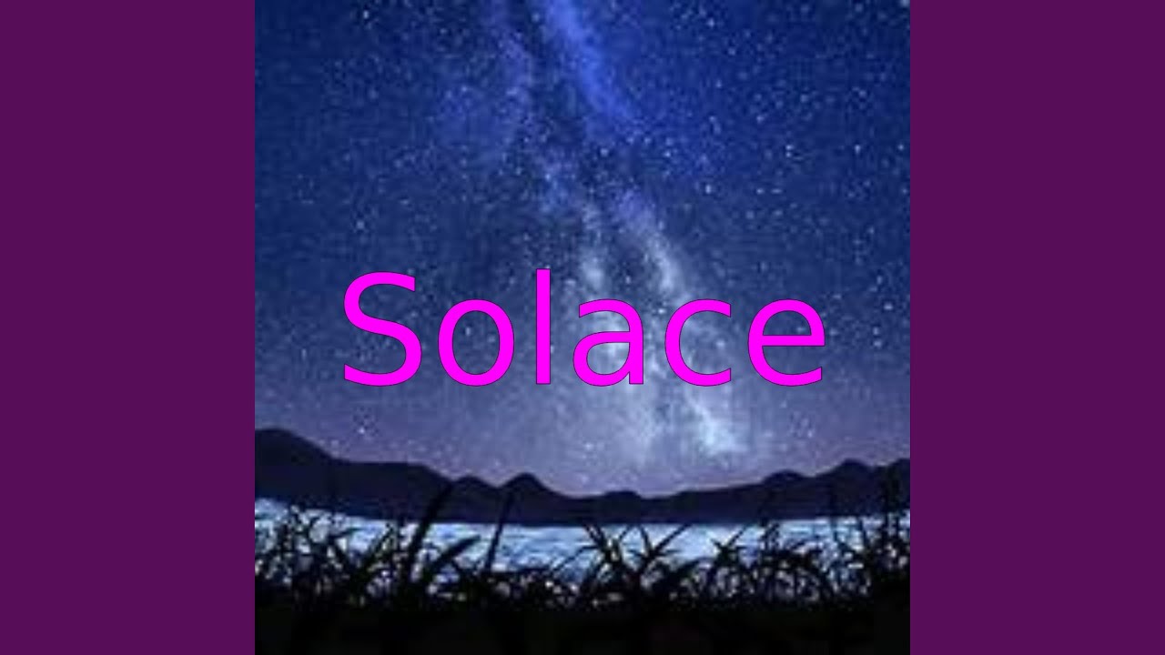 Solace - YouTube