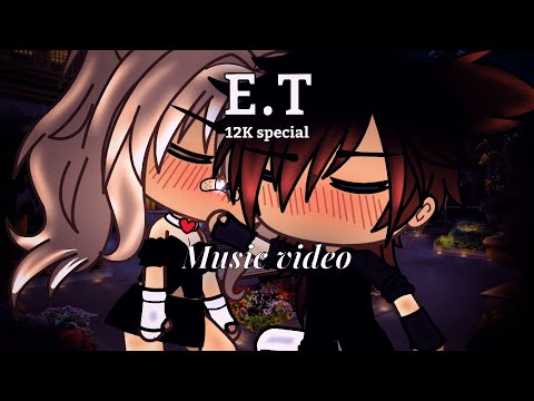 🕊🦋E.T [Kiss me kiss kiss me] || Gacha life music video || •-Lauren-•🤍🦋 ||🕊🦋 Special 12K