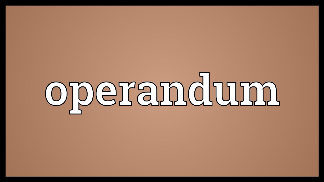 Operandum Meaning - YouTube