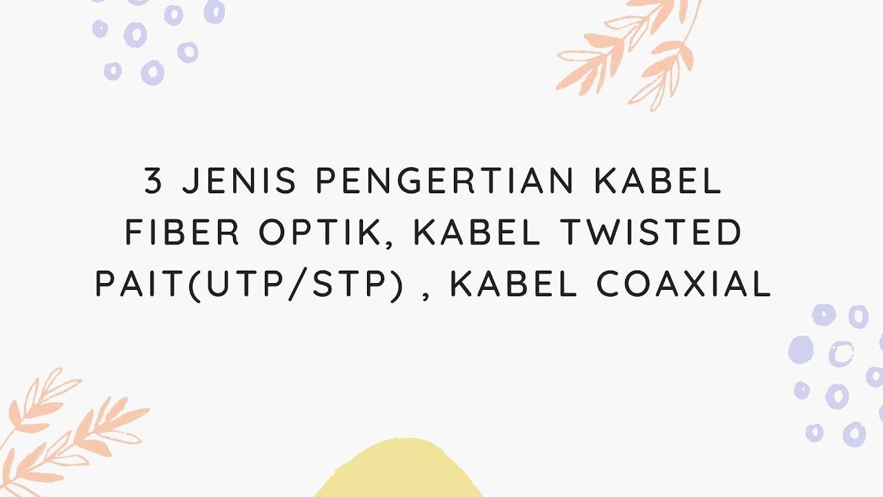 3 JENIS KABEL JARINGAN KOMPUTER. KABEL COAXIAL, KABEL (TP) UTP & STP ...
