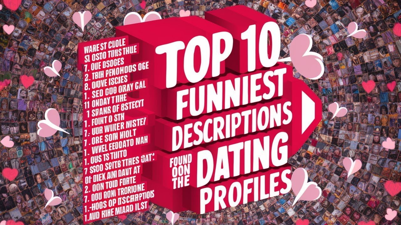 Top 10 Funniest Descriptions Found on Dating Profiles - YouTube