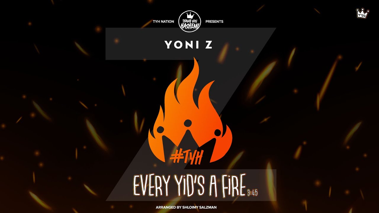 Yoni Z | Every Yids a Fire | TYHnation - YouTube