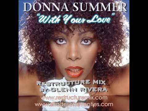 REISSUE: "With Your Love" - Glenn Rivera ReStructure Mix - Donna Summer - YouTube