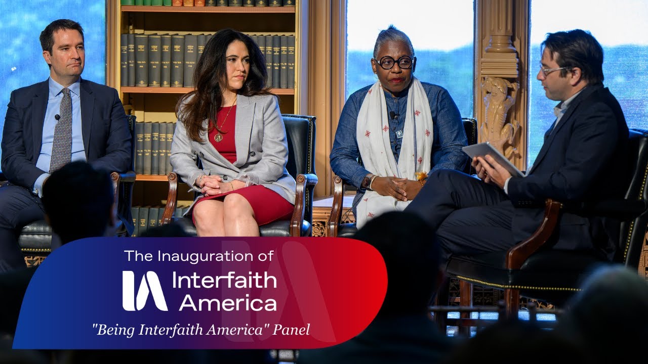 "Being Interfaith America" Panel Discussion | The Inauguration of ...