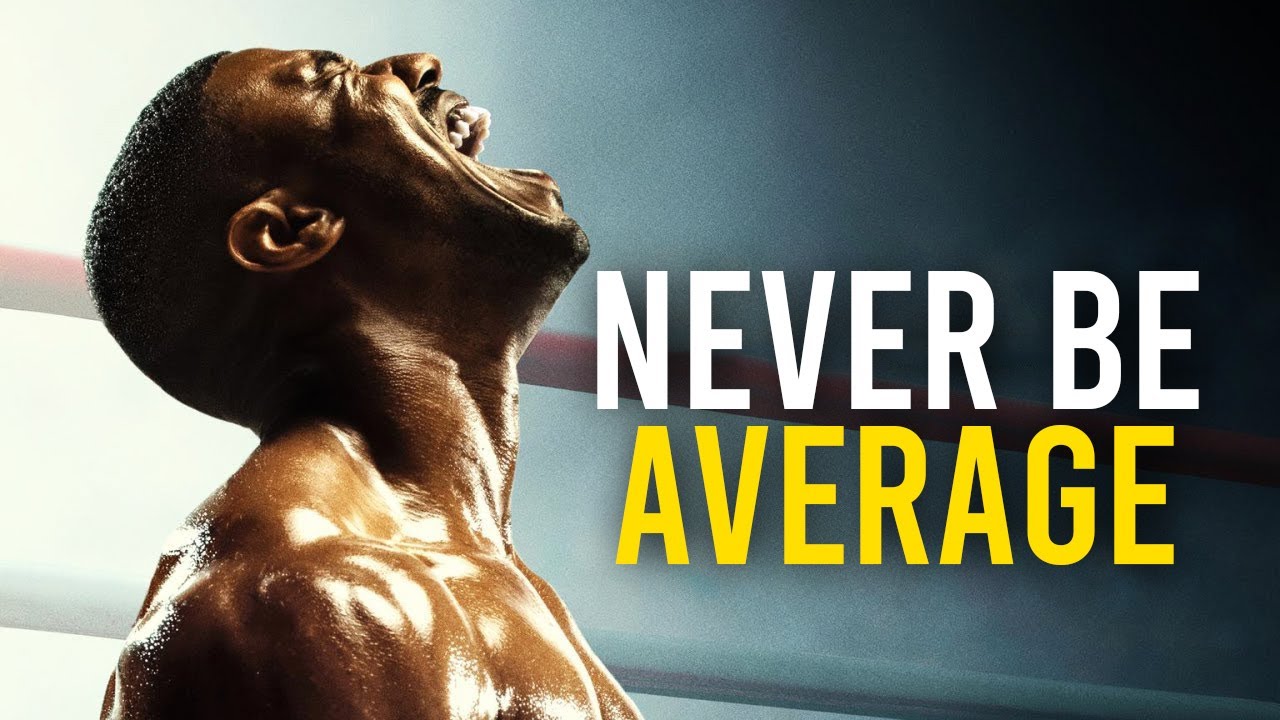 Never Average-motivation - YouTube