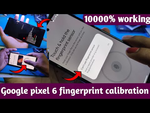 google pixel 6 fingerprint calibration 1000% working