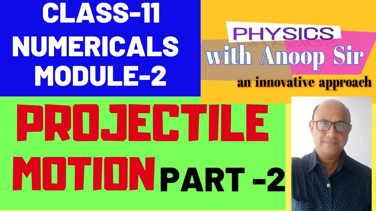 CLASS-11- PROJECTILE MOTION - NUMERICALS -PART -2 - YouTube