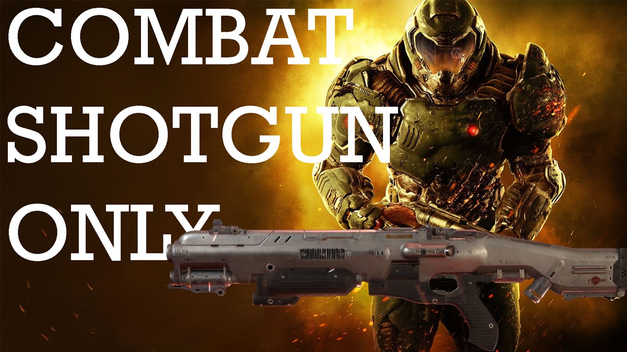 Combat Shotgun | DOOM 2016 - YouTube