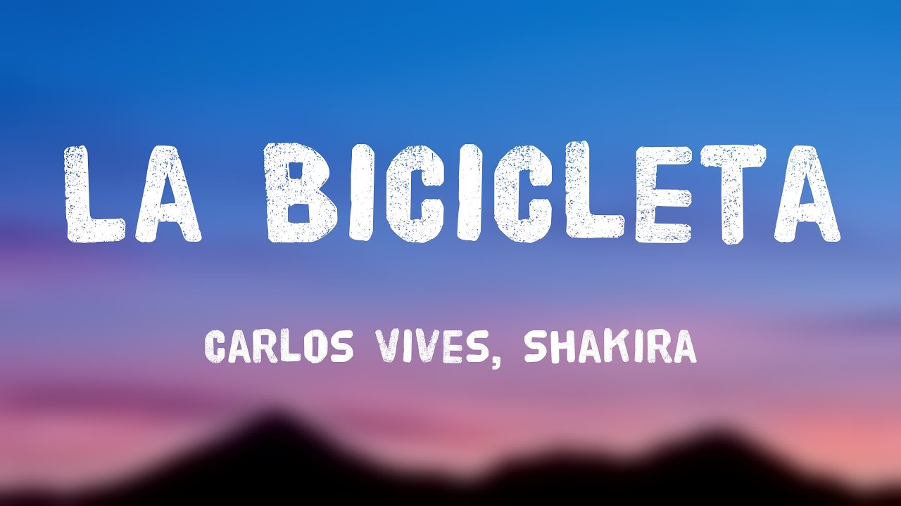 La Bicicleta - Carlos Vives, Shakira (Lyrics Version) 🫦 - YouTube