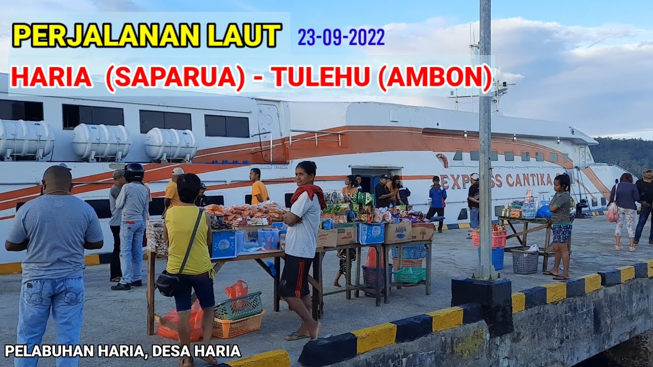 Naik Kapal Cepat Express Cantika 99 dari Haria (Saparua) ke Tulehu ...