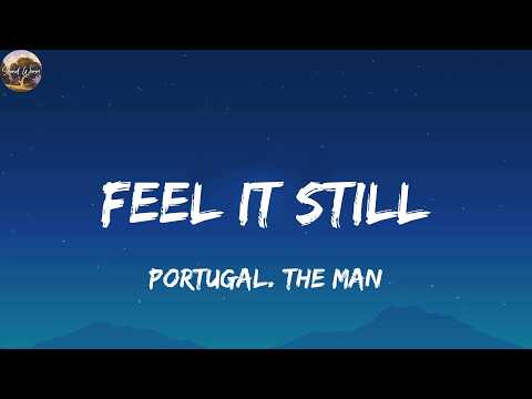 Portugal. The Man - Feel It Still (Lyrics)