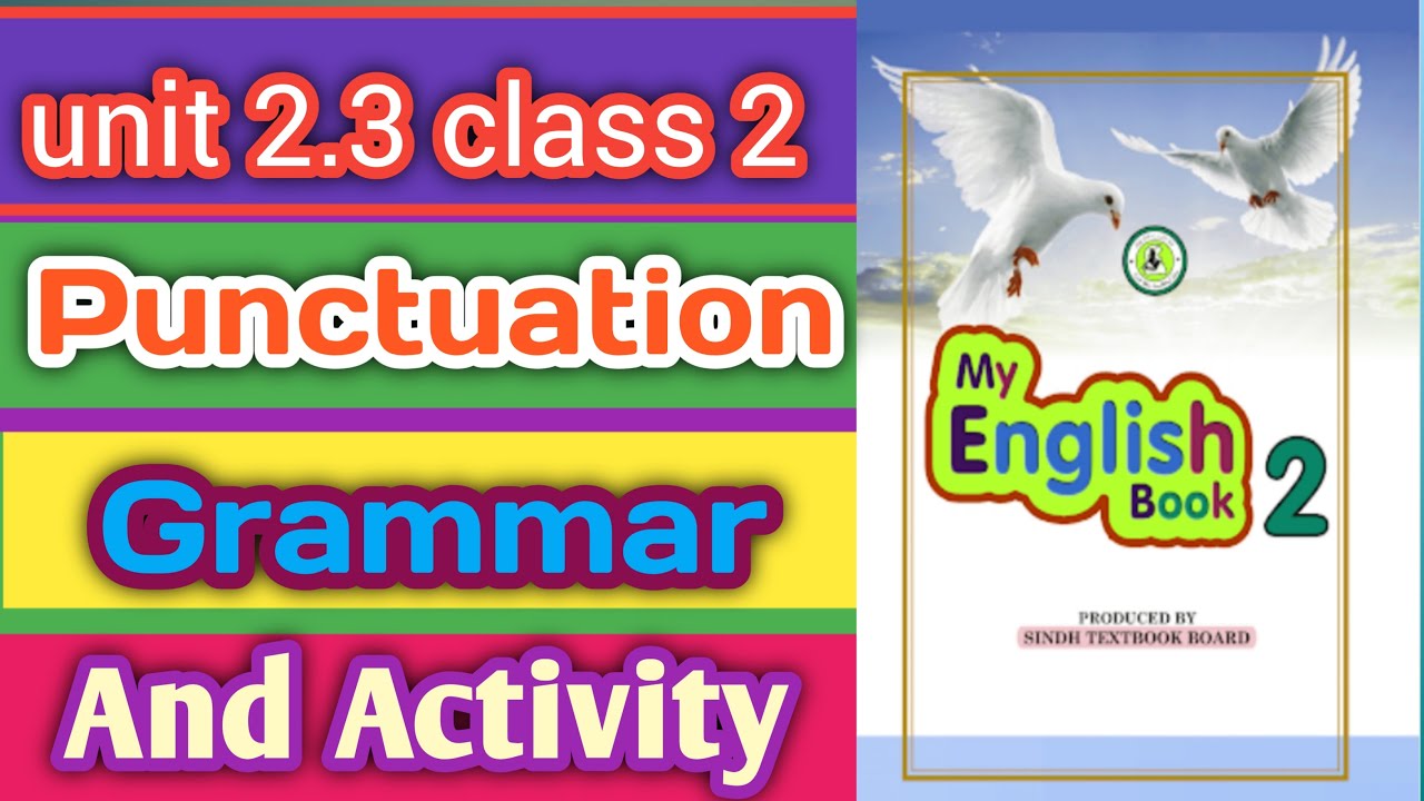 unit 2.3 | Punctuation grammar | my English book class 2 | stbb | - YouTube
