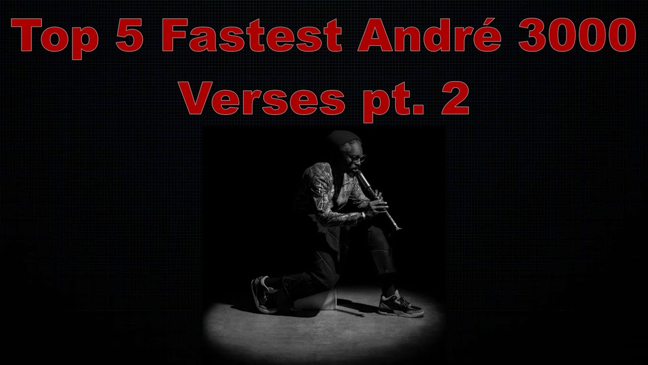 Top 5 Fastest André 3000 Verses pt. 2 - YouTube