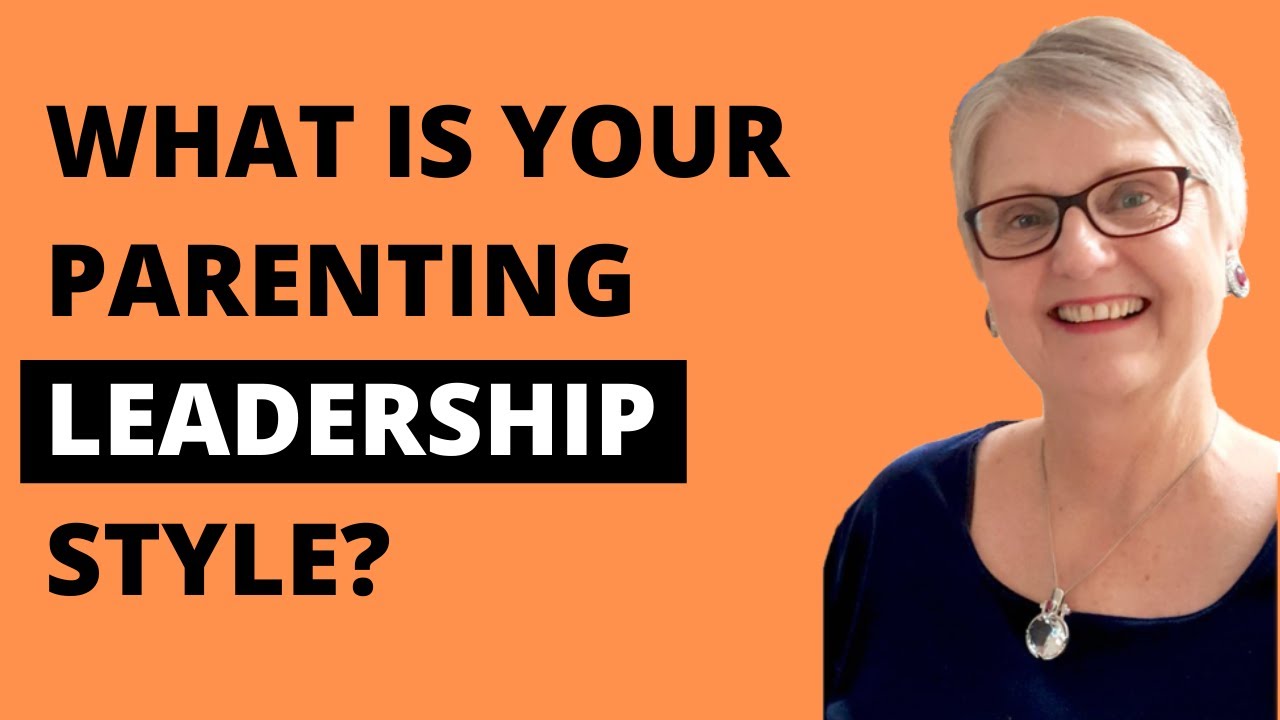 What is Your Parenting Leadership Style? - YouTube