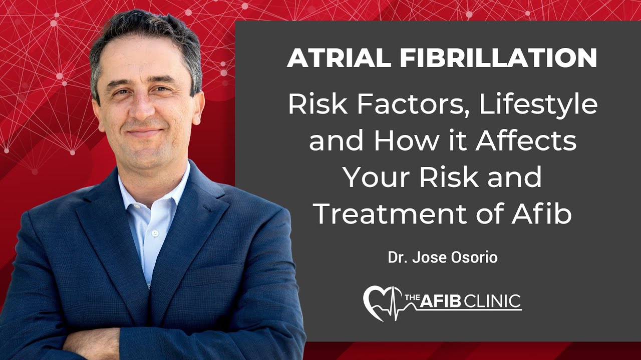 Atrial Fibrillation: Risk Factors, lifestyle and how it affects your ...