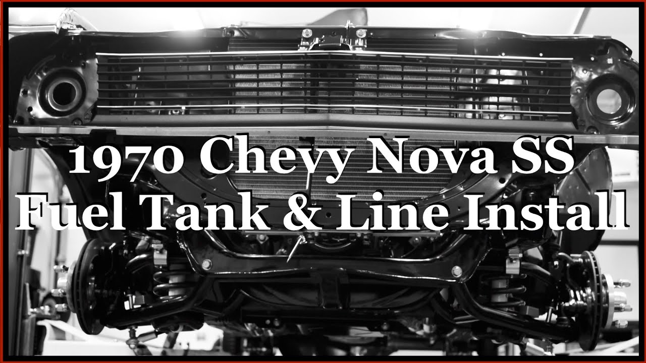 1970 Chevy Nova SS Fuel Tank & Line Install - YouTube