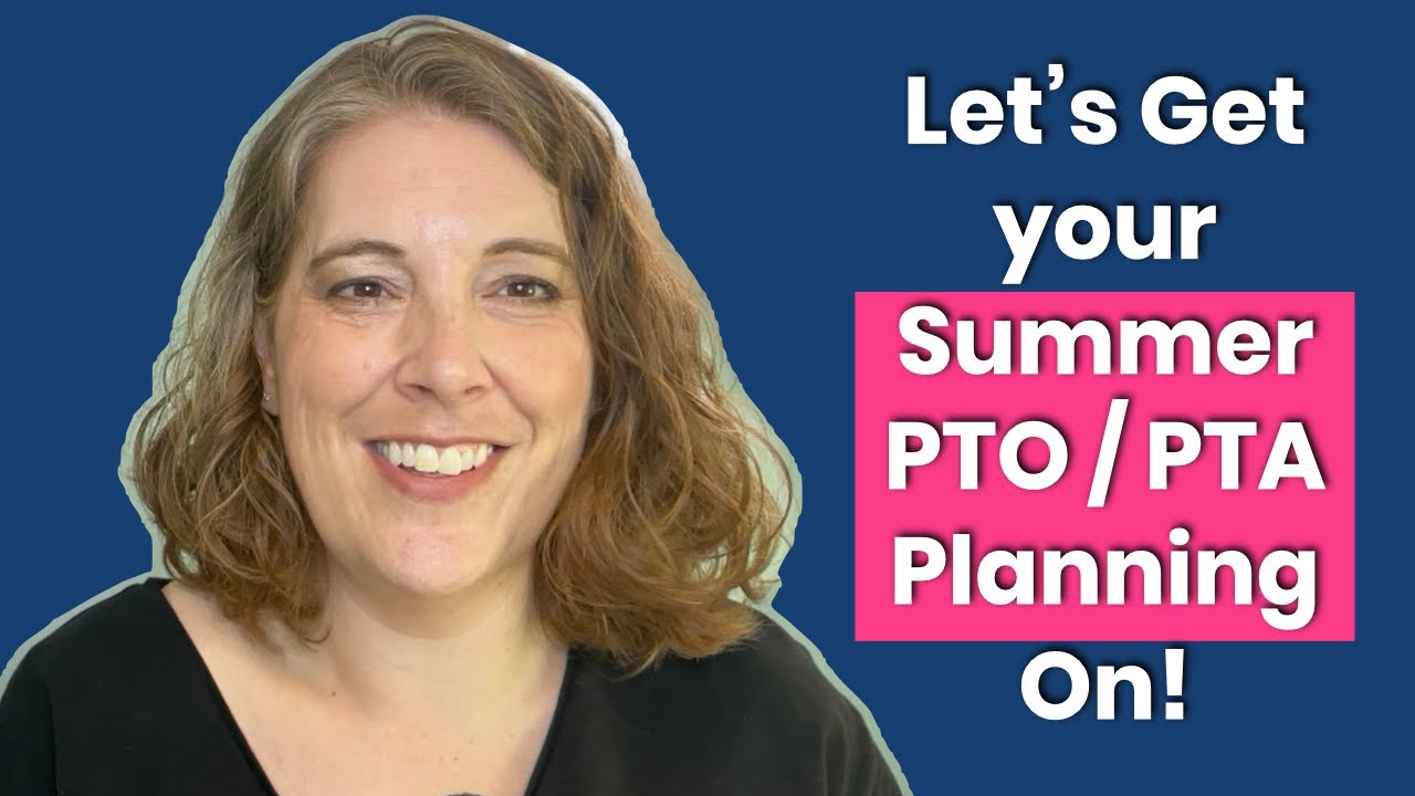 What to Cover in Your PTO /PTA Summer Planning Meeting | Don't Skip This Gathering - YouTube
