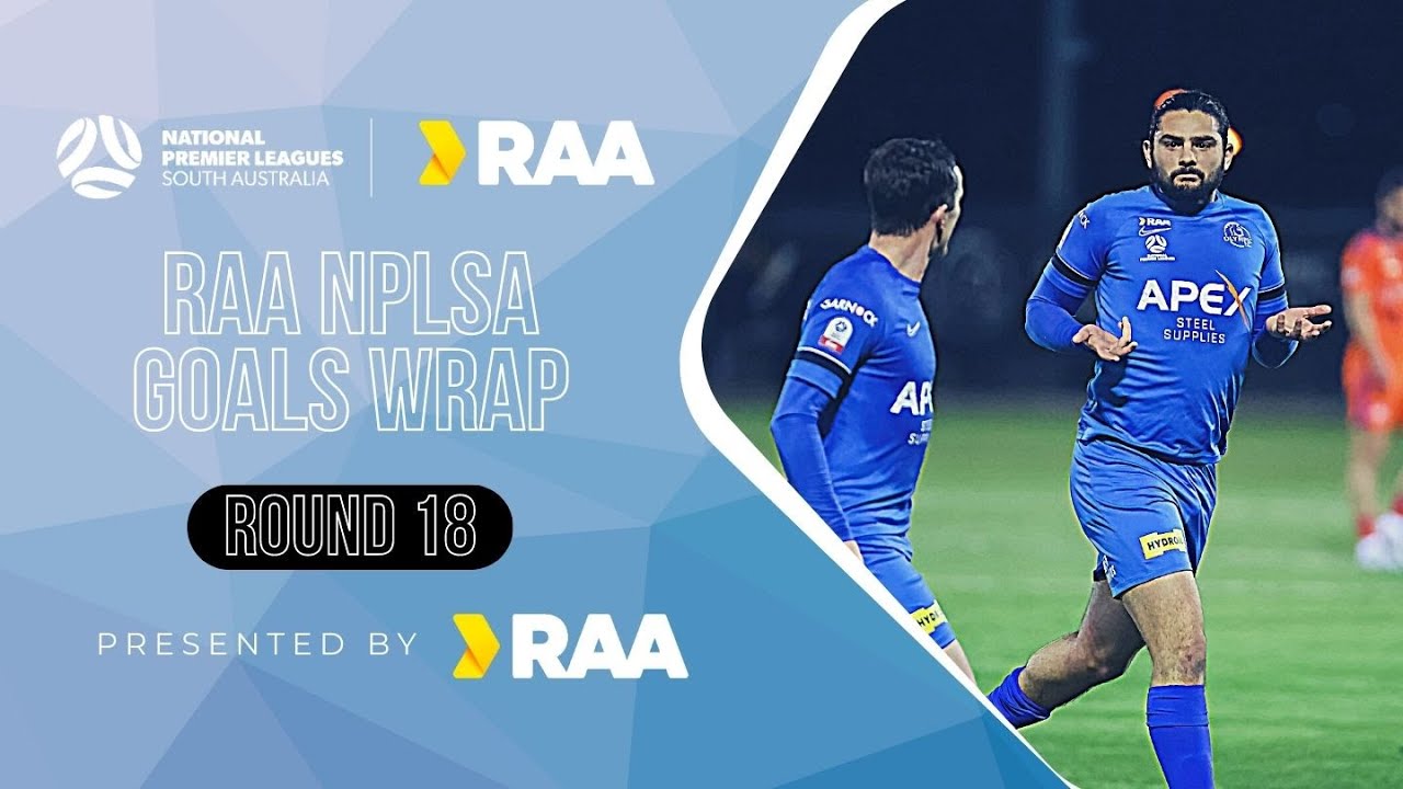 RAANPLSA Goals Wrap | RD18 | Presented by RAA - YouTube