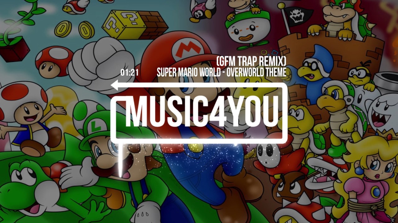 Super Mario World - Overworld Theme (GFM Trap Remix) - YouTube