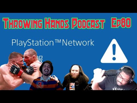 Throwing Hands Episode: 80 UFC shut down PSN - YouTube