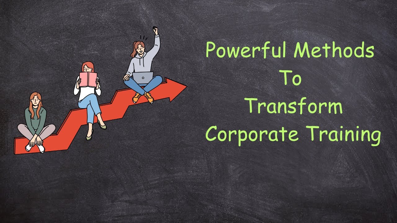 Powerful methods to Transform Corporate Training Model - YouTube