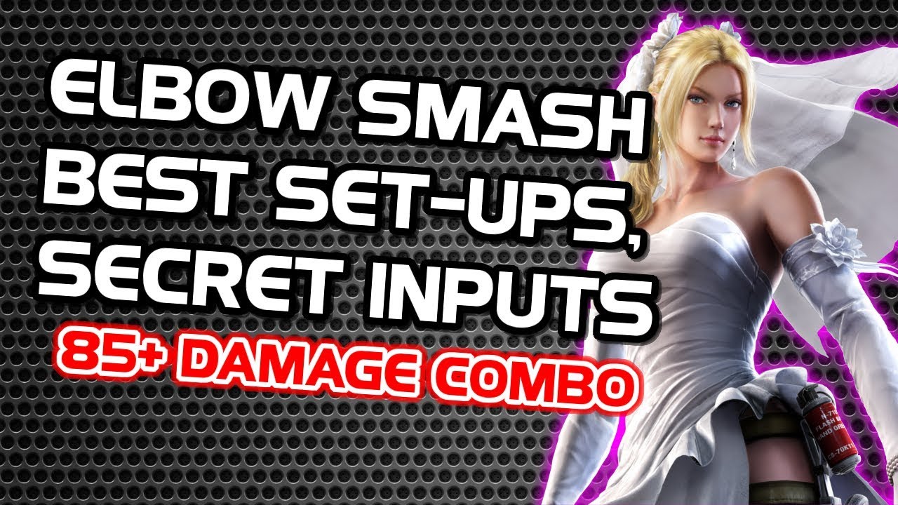 Elbow Smash Throw ~ Set Ups, Secret Inputs & 85+ Damage Combo ~ Tekken ...