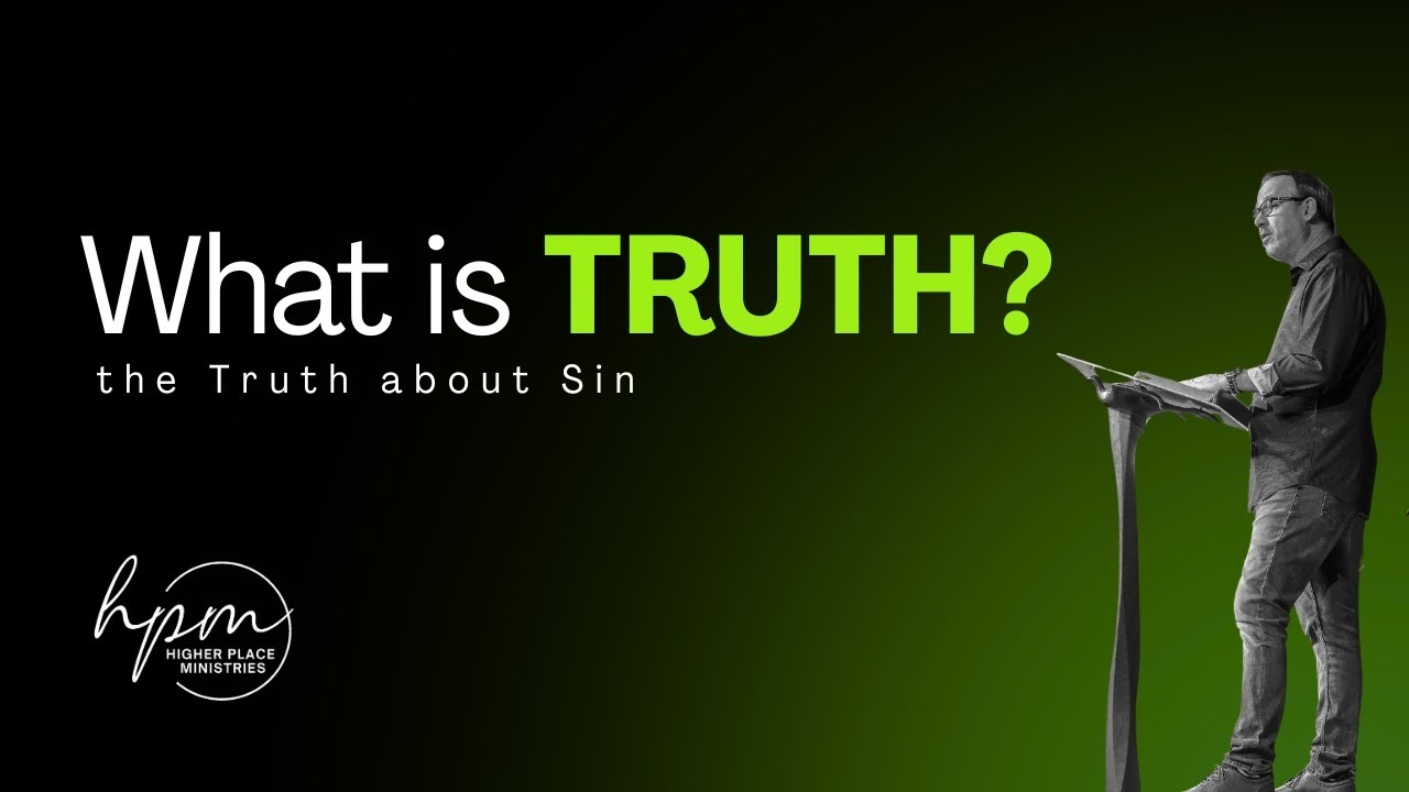 What is Truth? The Truth about Sin - YouTube