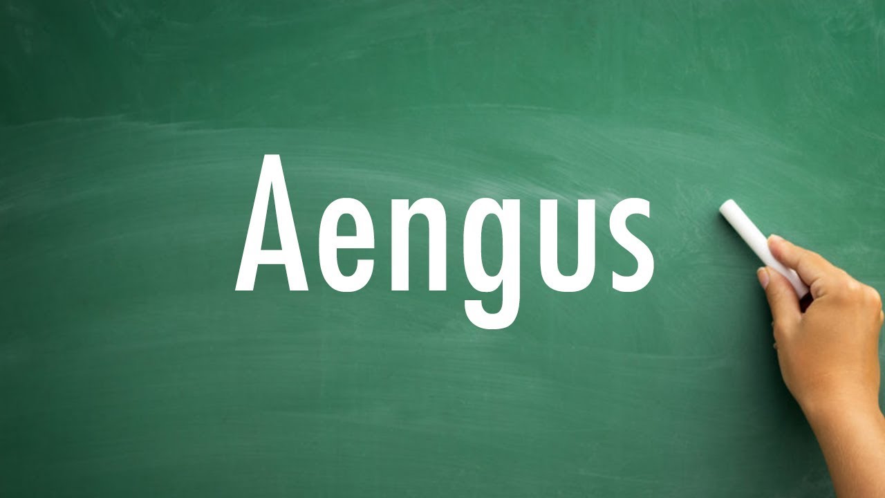 How to pronounce aengus | learn aengus pronunciation - YouTube