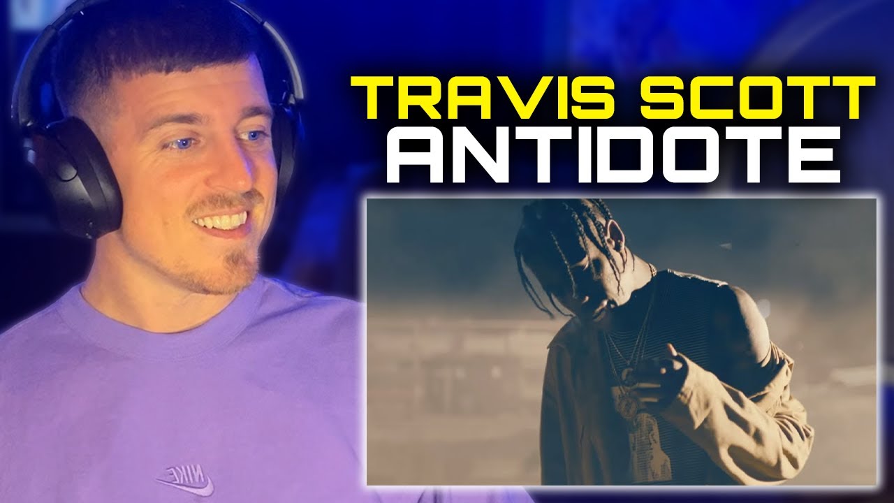 Travis Scott - Antidote (Official Video) | FIRST TIME REACTION - YouTube
