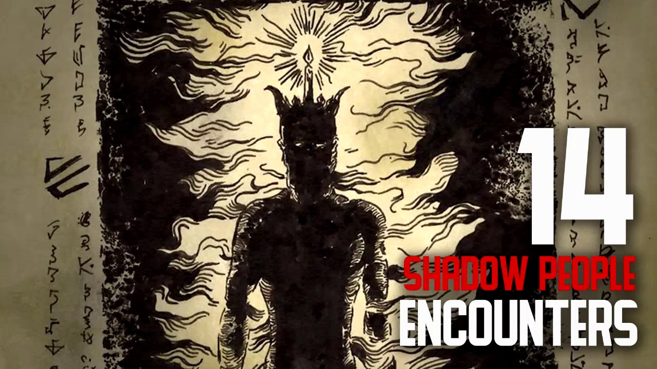 14 ENCOUNTERS WITH SHADOW PEOPLE (Demons, Paranormal, Shadow People ...