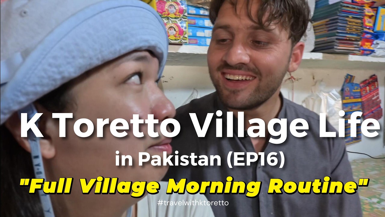 K TORETTO Village Life in Pakistan EP16 | Full Village Morning Routine ...