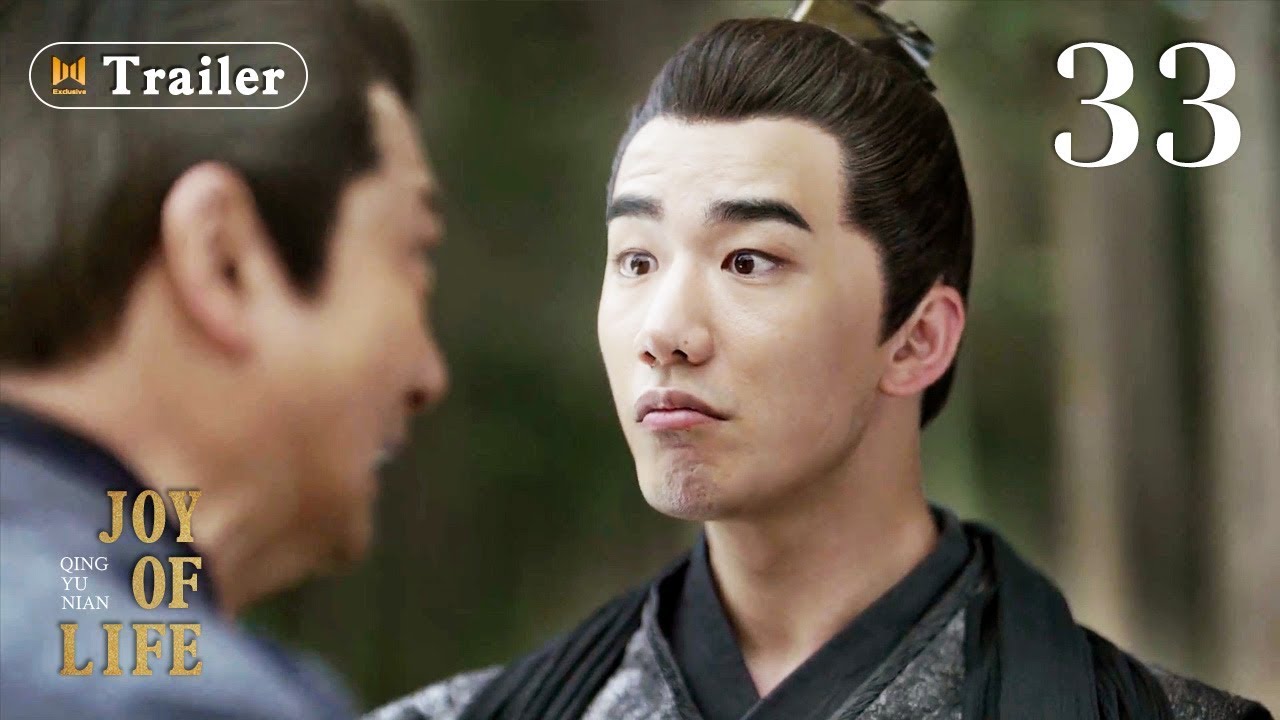 [ENG SUB]Trailer 5! Joy of life Ep33 (Zhang Ruoyun, Li Qin, Xiao Zhan ...