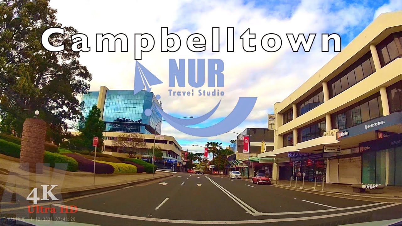 Campbelltown- Travel Video by Car in 4K || Top Tourist Destinations in ...