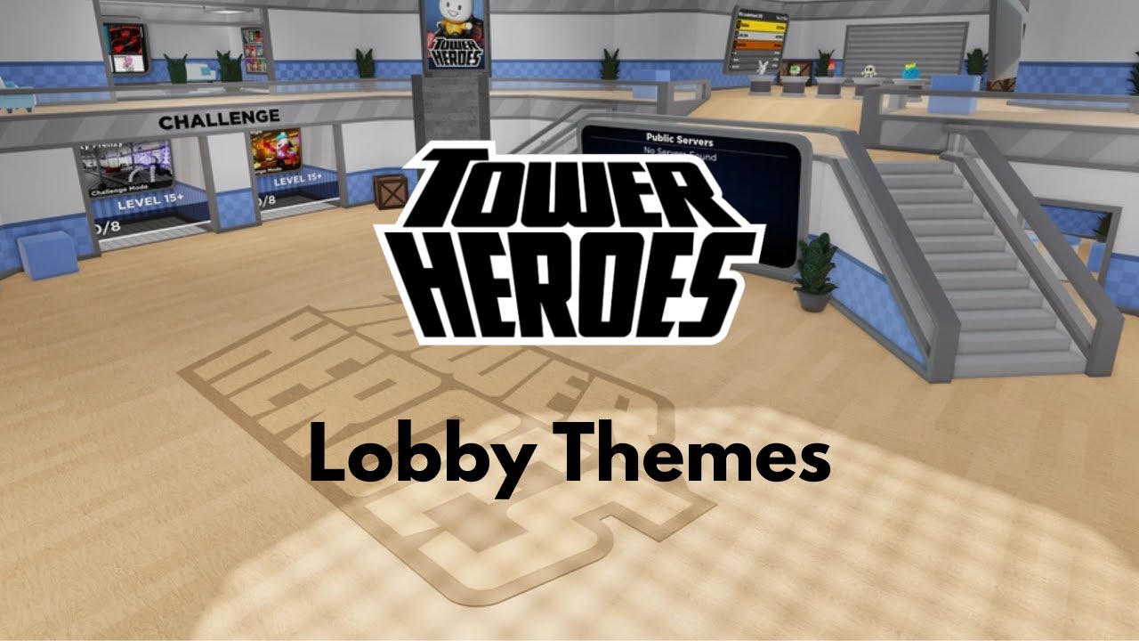 All Tower Heroes Lobby Themes In One Video - YouTube