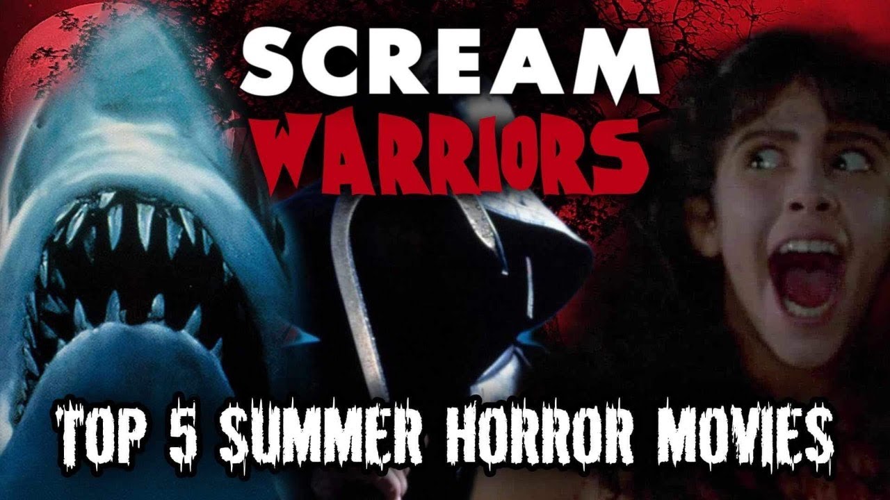 SCREAM WARRIORS #2 | Top 5 Summer Horror Movies - YouTube